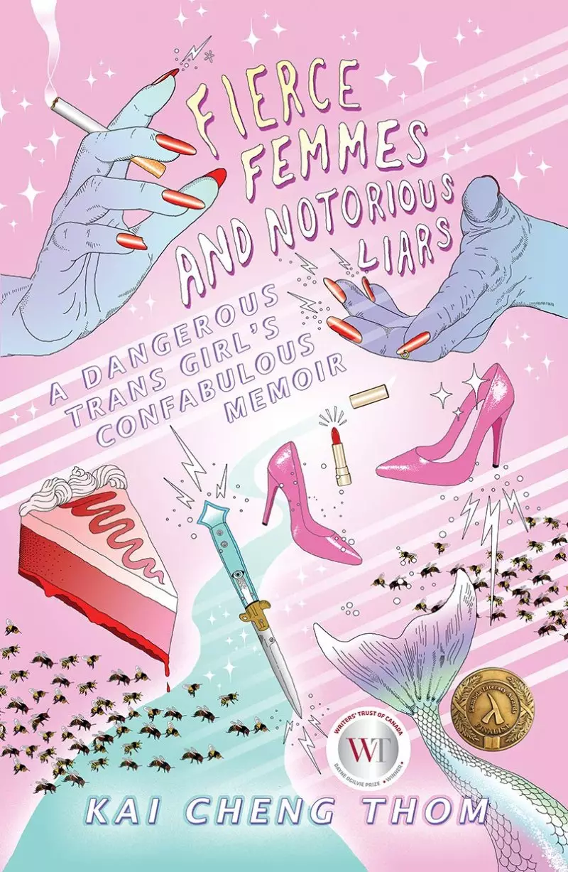 Fierce Femmes and Notorious Liars: A Dangerous Trans Girl's Confabulous Memoir deur Kai Cheng Thom